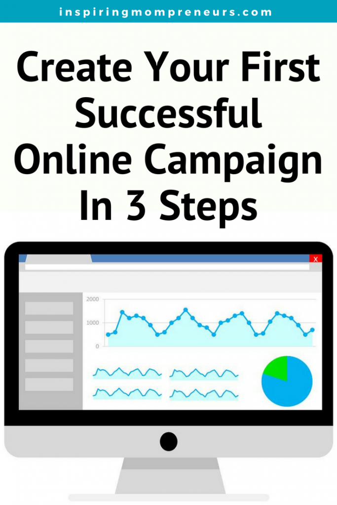 Create Your First Successful Online Campaign In 3 Steps