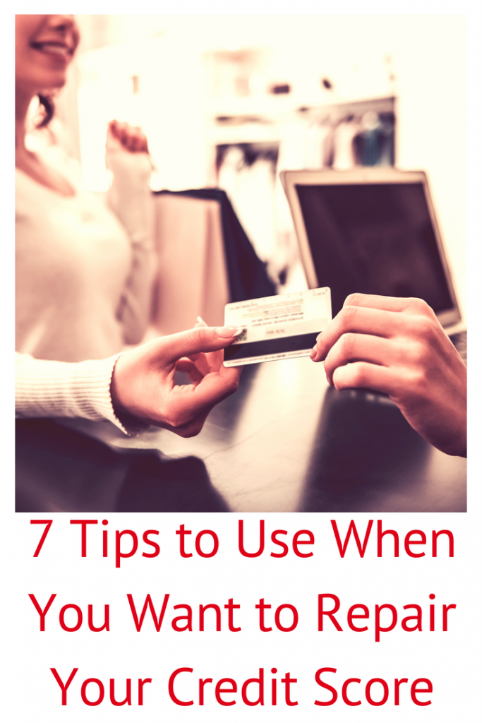 Seven Tips To Repair Your Credit Score - Inspiring Mompreneurs