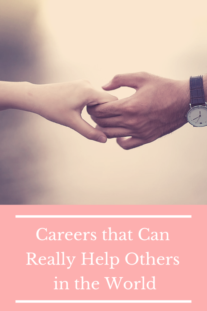 Careers that Can Really Help Others - Inspiring Mompreneurs