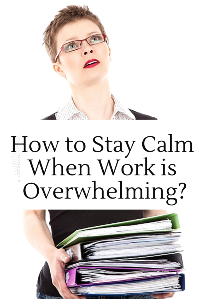 How to Stay Calm at Work - Inspiring Mompreneurs