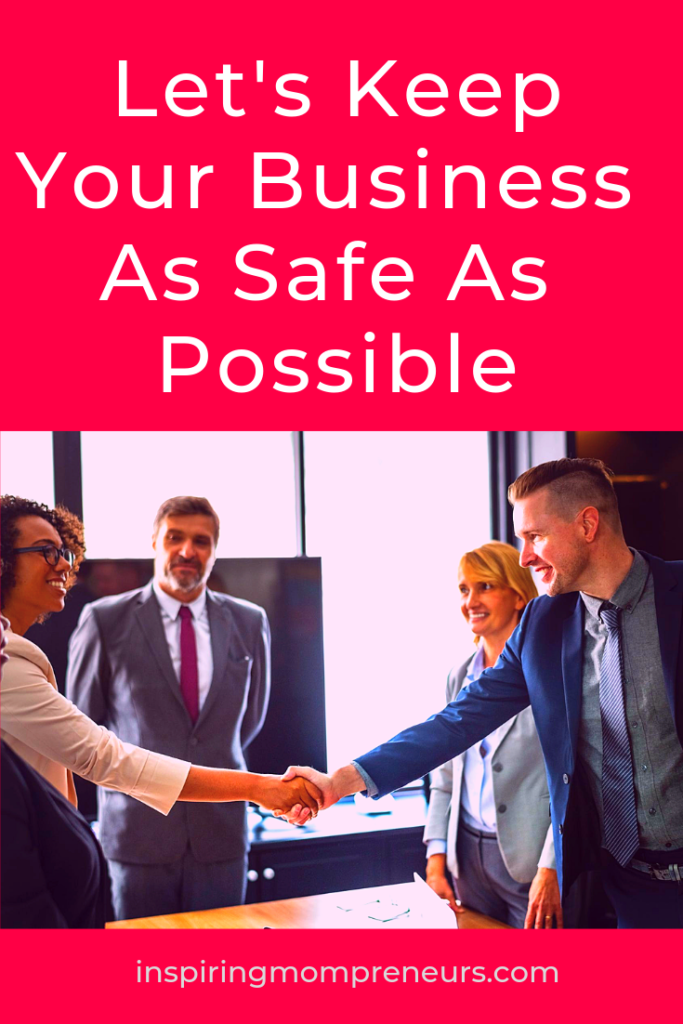 Keep Your Business As Safe As Possible - Inspiring Mompreneurs