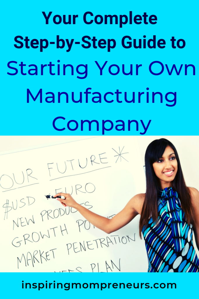 Starting a Manufacturing Company - Inspiring Mompreneurs