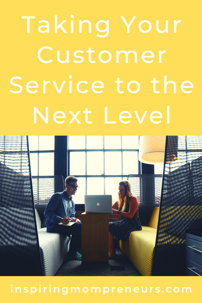 Taking Customer Service to the Next Level - Inspiring Mompreneurs