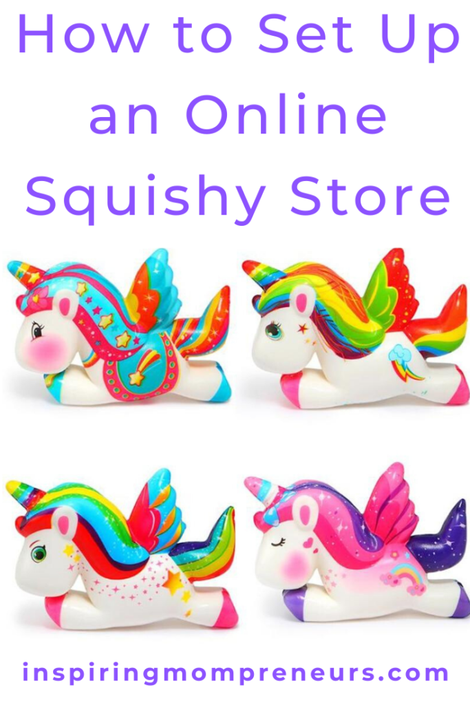 How to Set Up an Online Squishy Store - Inspiring Mompreneurs