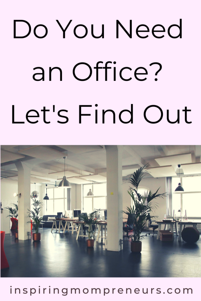 Do You Need an Office? Are you sure? - Inspiring Mompreneurs