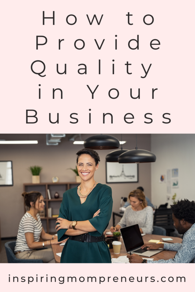 How To Provide Quality In Your Business