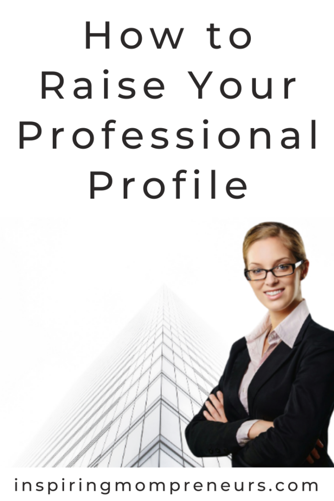 How to Raise Your Professional Profile