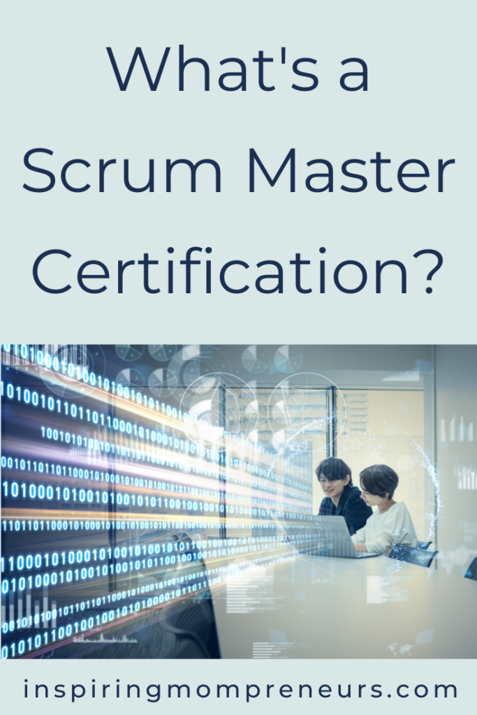 What's a Scrum Master Certification - Inspiring Mompreneurs