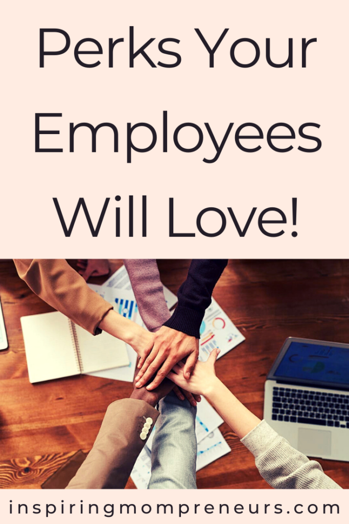 Perks Your Employees Will Love