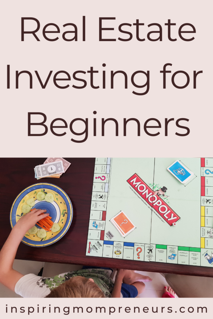 Real Estate Investing for Beginners - Inspiring Mompreneurs