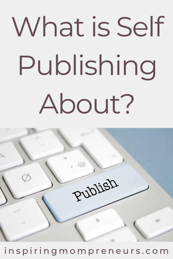 What is Self-Publishing About?