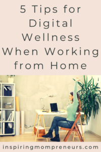 Digital Wellness Tips for the WAHM - Inspiring Mompreneurs