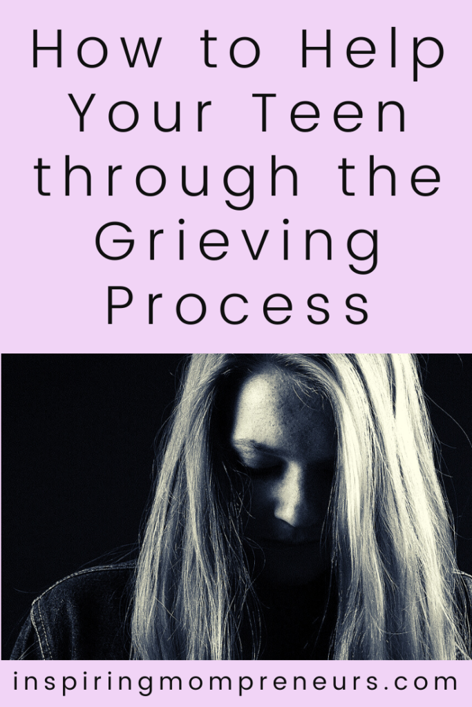 How to Help Your Teen Grieve - Inspiring Mompreneurs