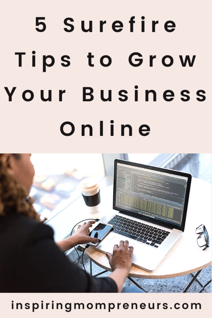 Tips to Grow Your Business Online - Inspiring Mompreneurs