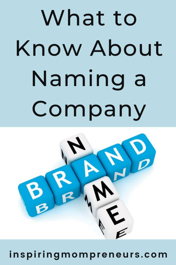 What to Know About Naming a Company - Inspiring Mompreneurs