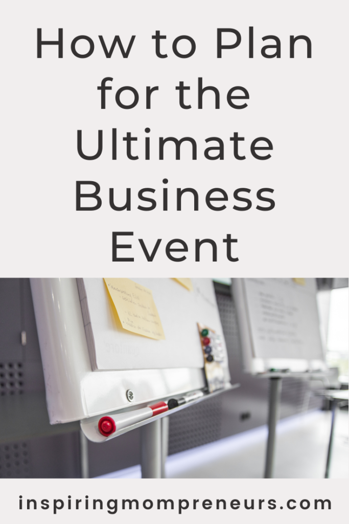 How to Plan for the Ultimate Business Event - Inspiring Mompreneurs