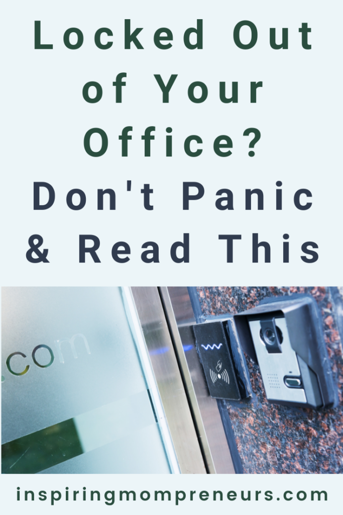 Locked Out of Your Office - Inspiring Mompreneurs