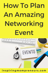 Planning an Amazing Networking Event | Inspiring Mompreneurs