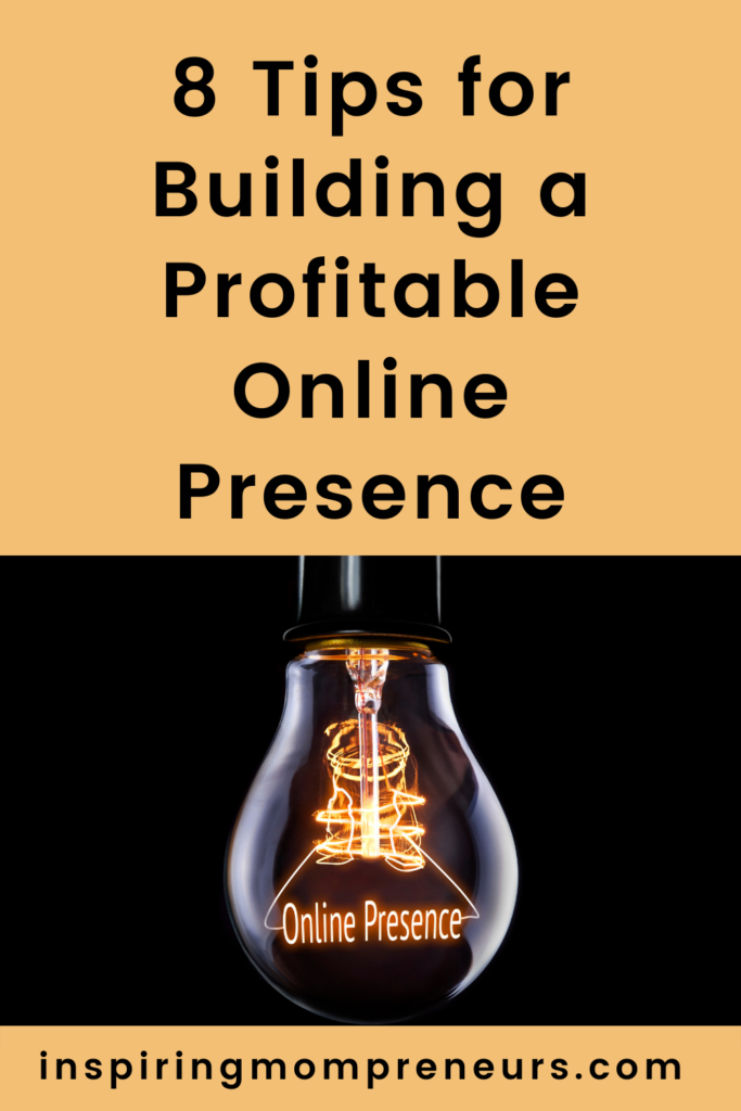 Build a Profitable Online Presence - Inspiring Mompreneurs