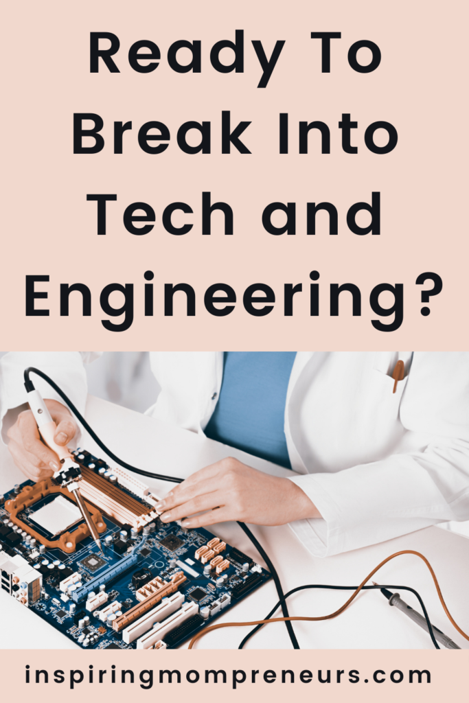 Break into Tech and Engineering - Inspiring Mompreneurs