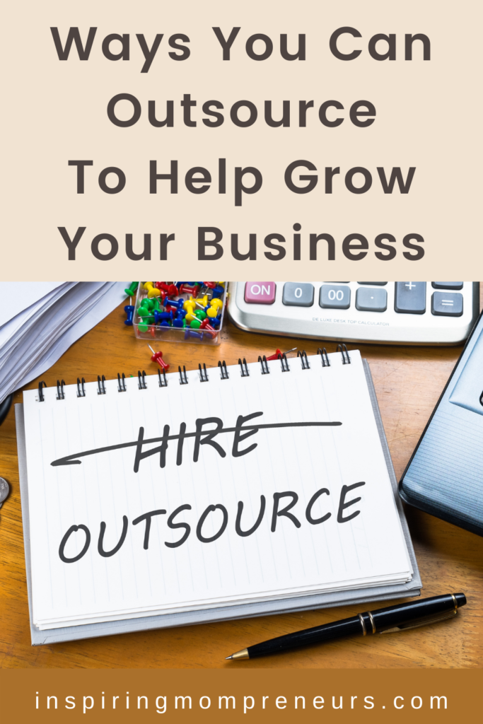 Ways You Can Outsource - Inspiring Mompreneurs