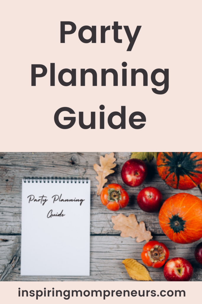 Party Planning Guide - Inspiring Mompreneurs