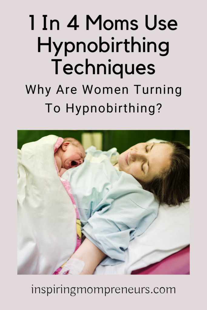 1 In 4 Moms Use Hypnobirthing Techniques