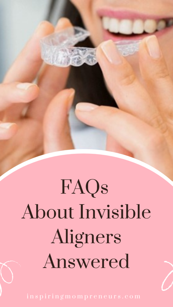 5 FAQs About Invisible Aligners Answered