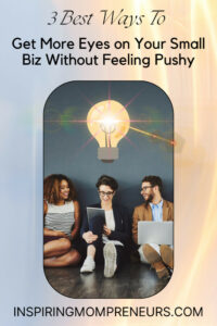3 Best Ways To Get More Eyes on Your Small Biz