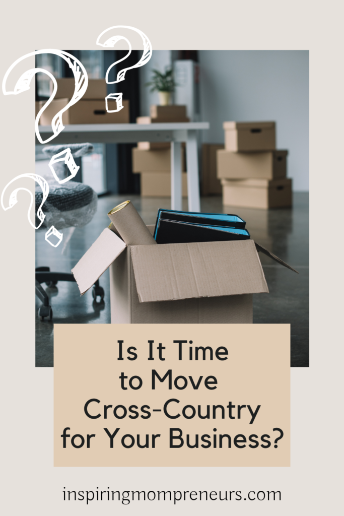 6 Times to Consider a Move Cross-Country for Your Business