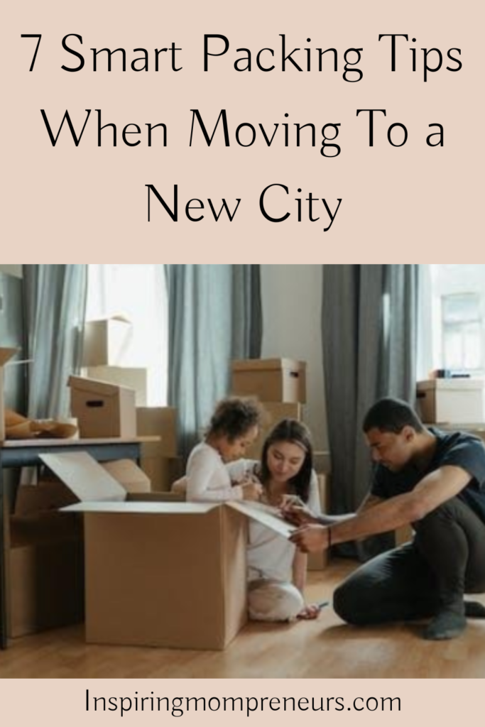 7 Smart Packing Tips For Moving To a New City