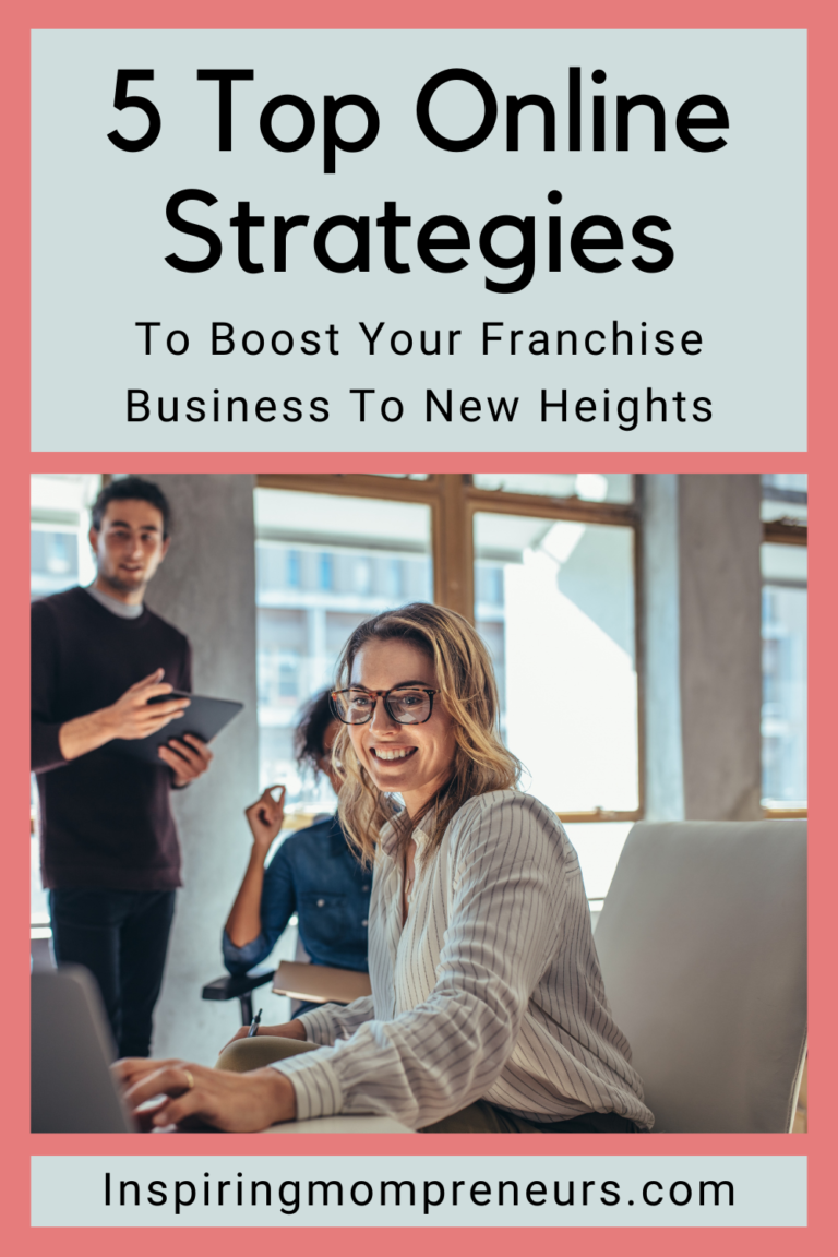 5 Top Online Strategies To Boost Your Franchise Business