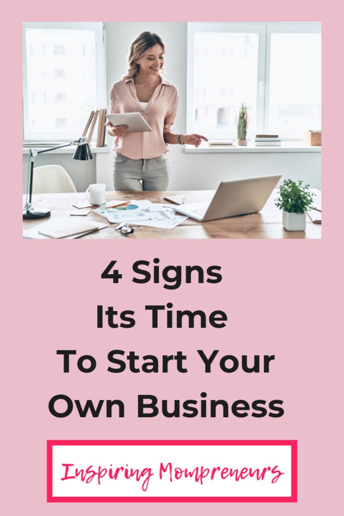 4 Signs Its Time to Start Your Own Business