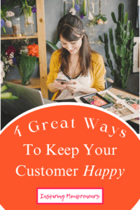Keep The Customer Happy | 4 Great Ways